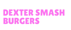 Dexter Smash Burgers